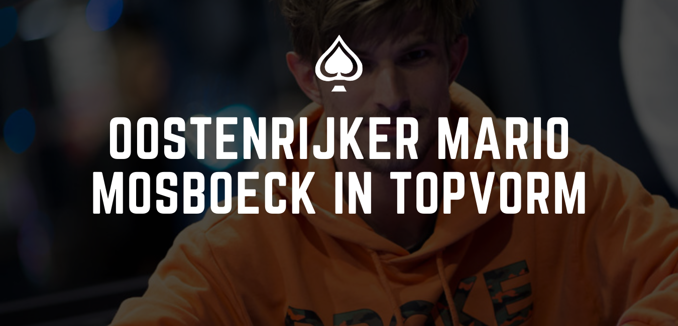 Oostenrijker Mario Mosboeck in topvorm | ONK Poker
